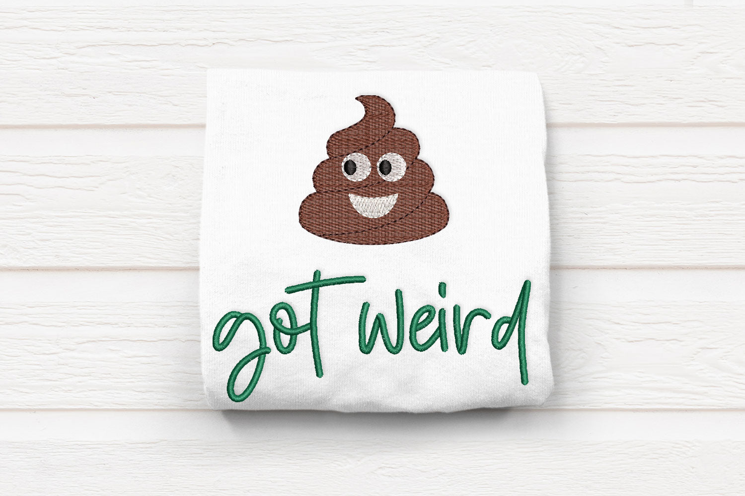 Poop Got Weird Emoji Embroidery Design – Designed by Geeks